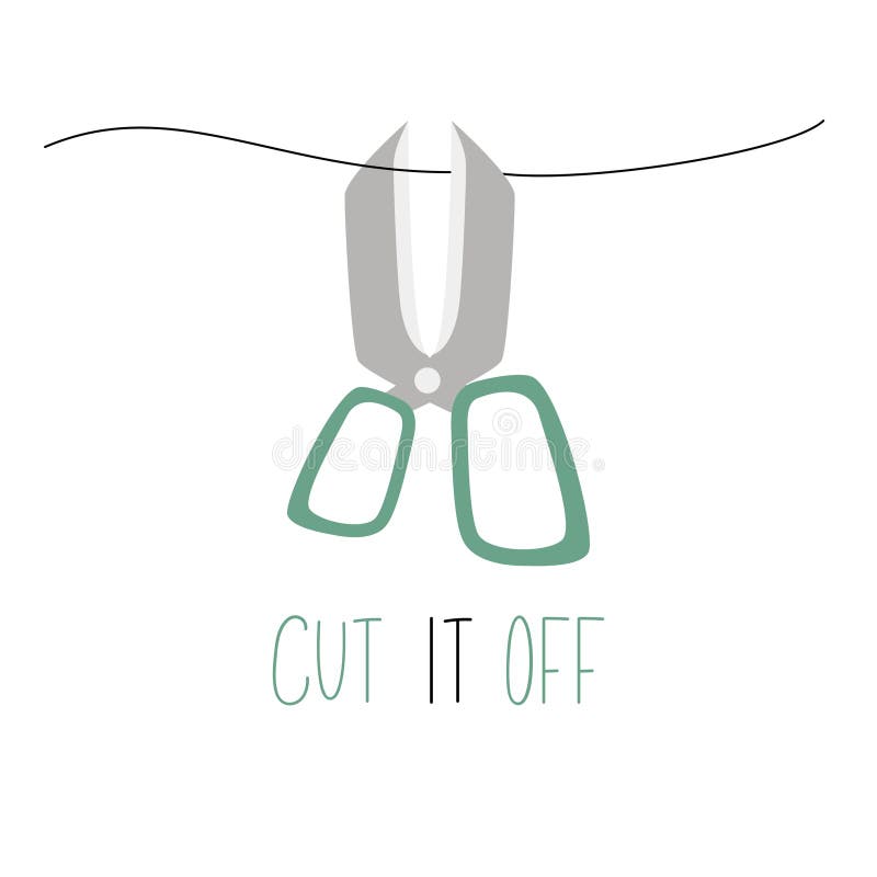 Motivational Fun Card with Scissors and Phrase Cut it Off Stock Vector ...