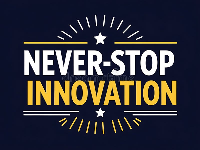 Never Stop Innovation a Motivational Design Stock Illustration ...