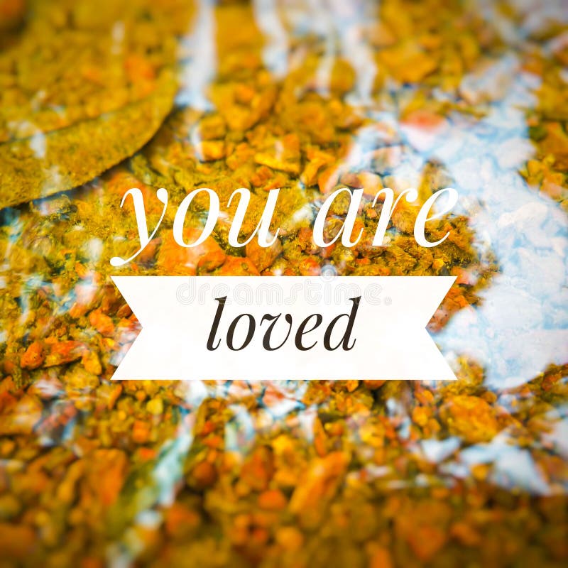 A Motivational Image Written "YOU are LOVED". Stock Photo - Image of ...