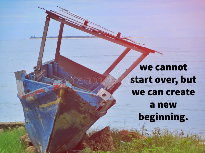 Motivational Inspirational Quote - we Cannot Start Over, but we Can ...
