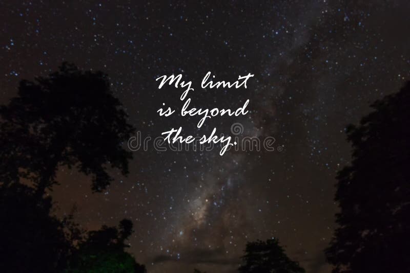 Life Inspirational Quotes - My Limit is Beyond the Sky Stock Image ...
