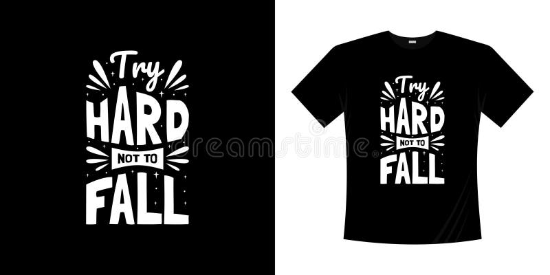 Try Hard Not To Fall Typography T-shirt Design Stock Vector ...