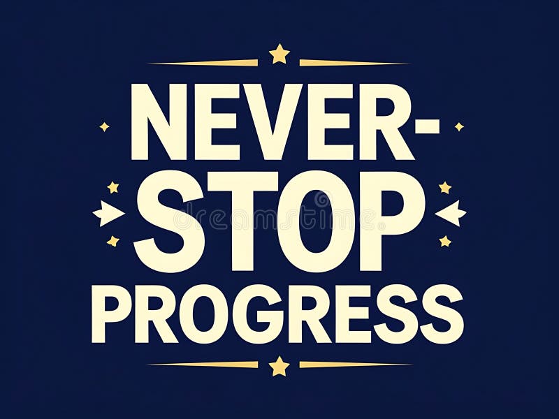 Never Stop Progress Motivational Poster Design Stock Illustration ...