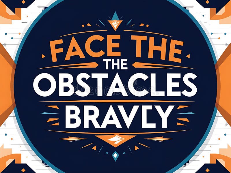 Face the Obstacles Bravely Motivational Poster Stock Illustration ...