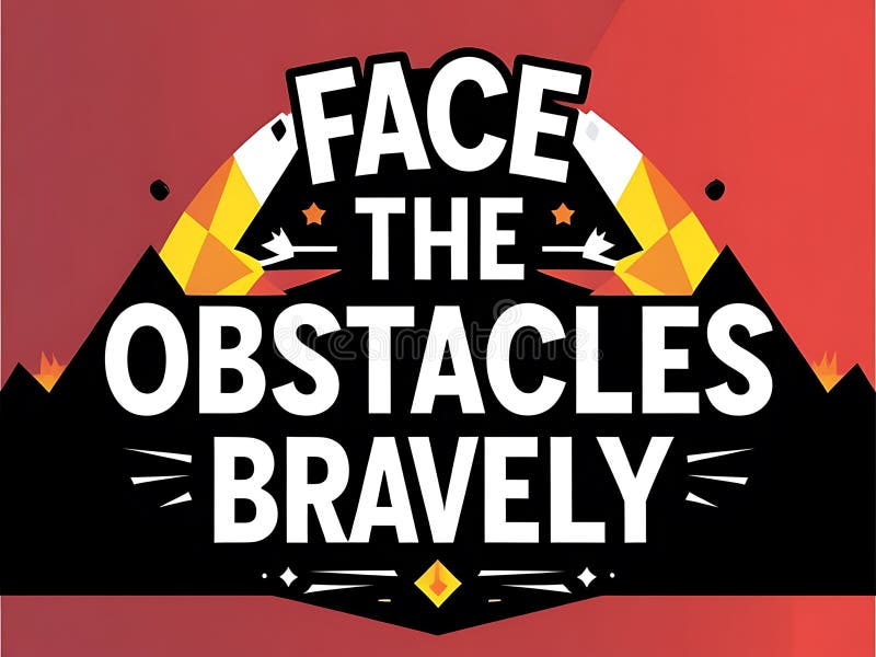 Face the Obstacles Bravely Motivational Poster Stock Illustration ...