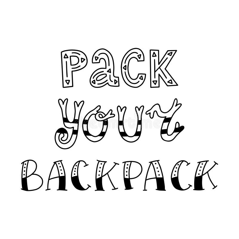 Motivational Poster with the Inscription - Pack Your Backpack. Black ...
