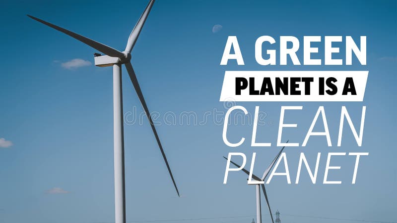 Motivational Quote - a Green Planet is a Clean Planet Stock Photo ...
