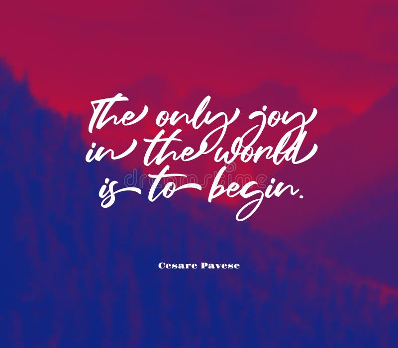 Motivational Quote the only Joy in the World is To Begin Stock ...
