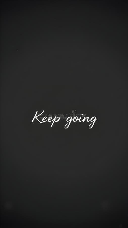 A Motivational Quote " Keep Going". Stock Illustration - Illustration ...