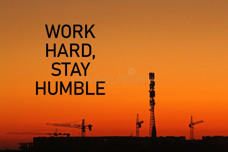 Motivational Quote Work Hard, Stay Humble is Shown Using the Text Stock ...
