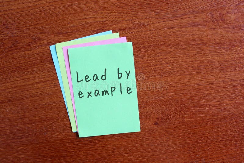 Lead by Example Written on Notepaper Stock Photo - Image of ...
