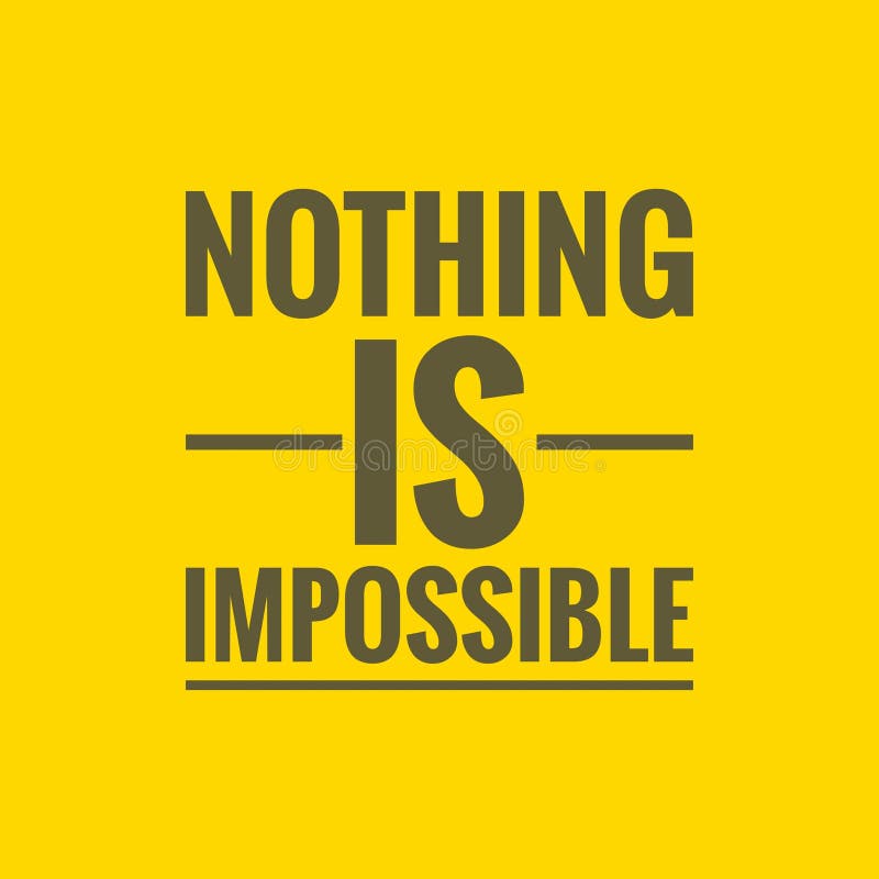 Motivational Quotes. Nothing is Impossible Stock Illustration ...