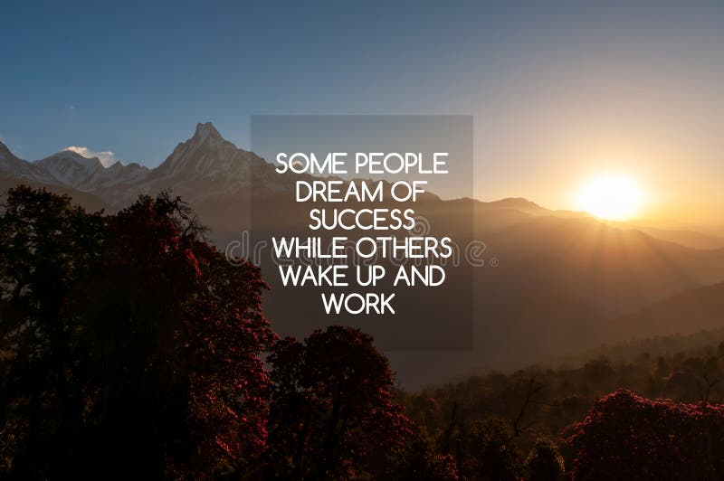 Motivational Quotes - Some People Dream of Success while Others Wake Up ... Motivational Quotes - Some People Dream of Success while Others Wake Up ...