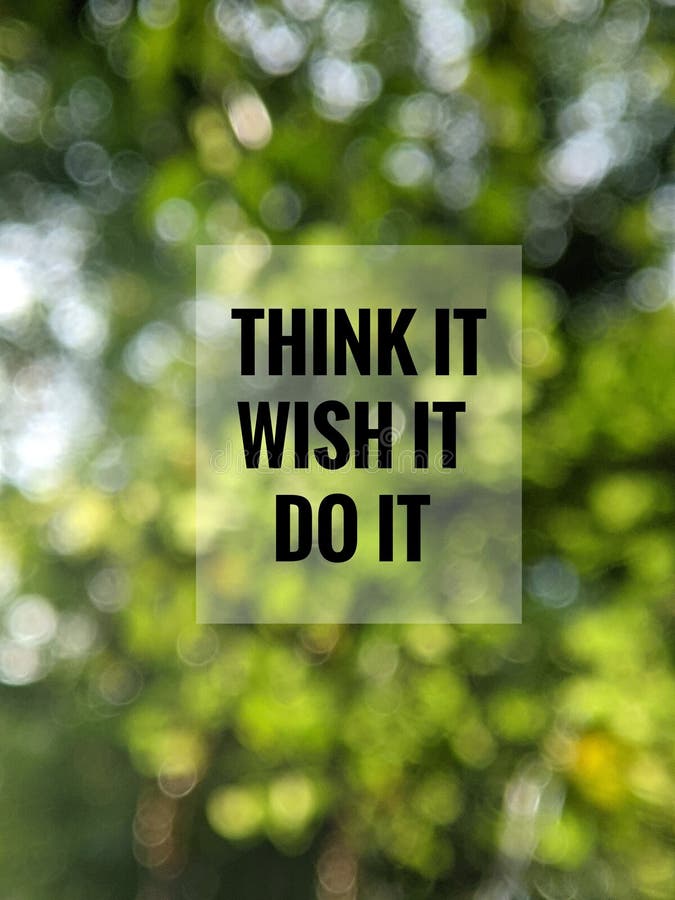 Motivational Quotes of Think it Wish it Do it Stock Photo - Image of ...