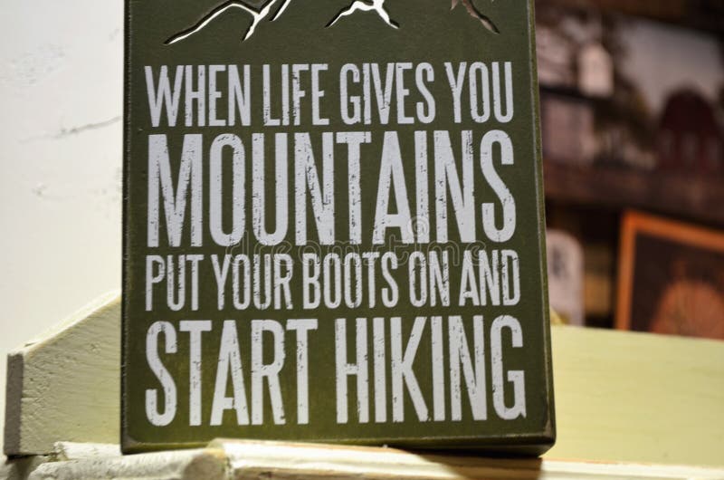 Motivational Sign for Hikers Stock Image - Image of tired, sign: 200084527