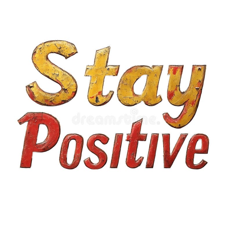 Motivational Text: Stay Positive Isolated on Transparent Background ...