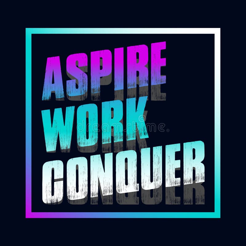 Motivational Typography T-shirt Design Featuring the Quote Aspire, Work ...