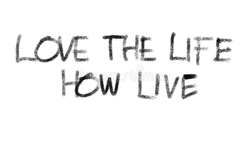 Love the life how live stock illustration. Illustration of ...