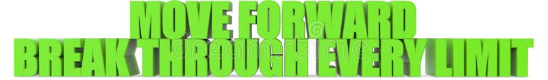 Move Forward Break through Every Limit, 3d Text Stock Illustration ...