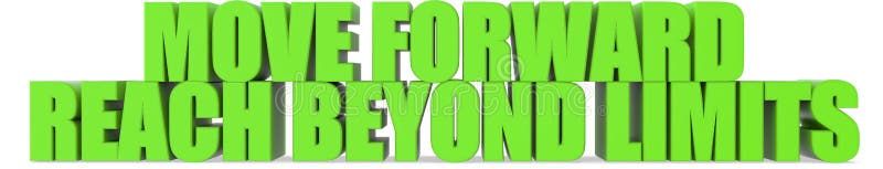 Move Forward Reach Beyond Limits, 3d Text Stock Illustration ...