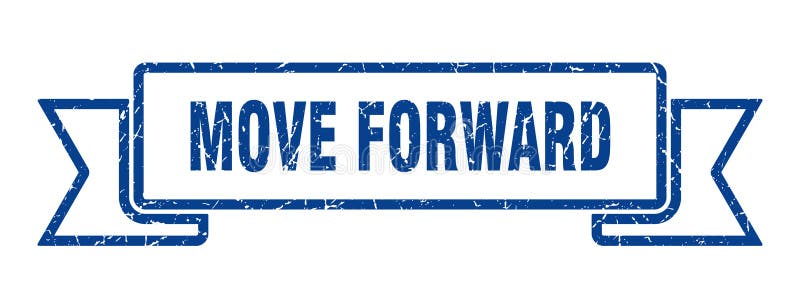 Move Forward Ribbon. Move Forward Grunge Band Sign Stock Vector ...