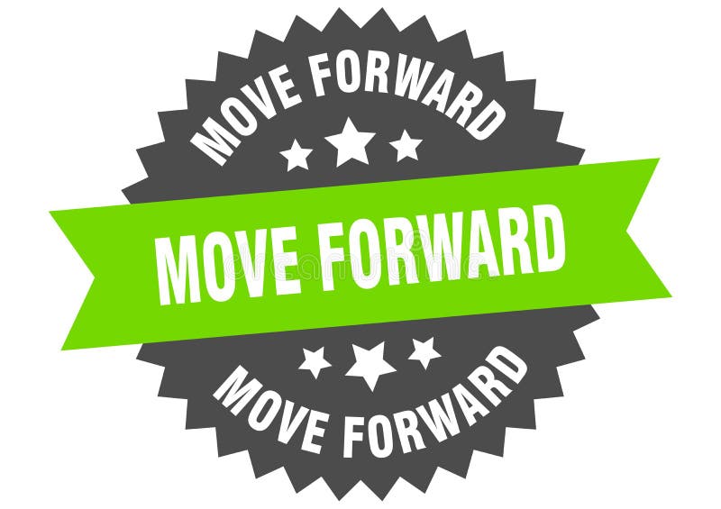 Move Forward Sign. Move Forward Circular Band Label. Move Forward ...