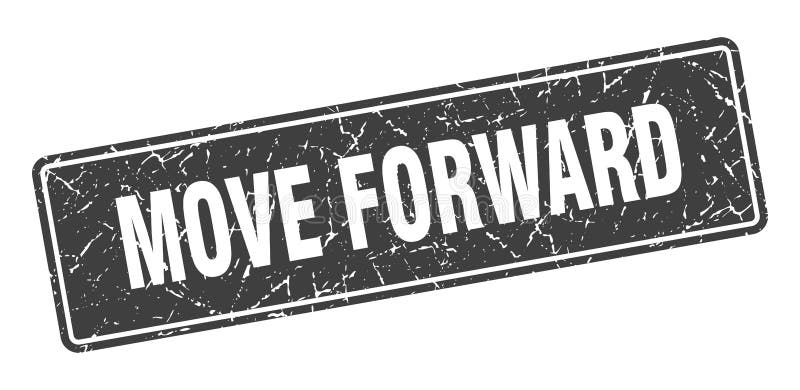 Move Forward Sign. Move Forward Grunge Stamp Stock Vector ...
