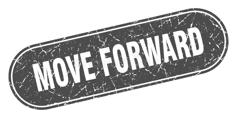 Move Forward Sign. Move Forward Grunge Stamp Stock Vector ...