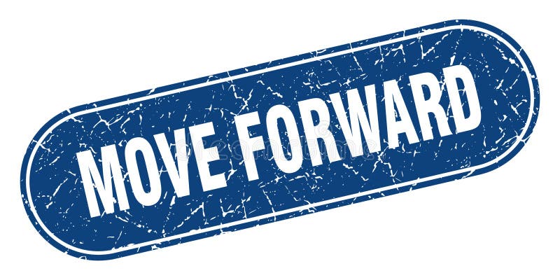 Move Forward Sign. Move Forward Grunge Stamp Stock Vector ...