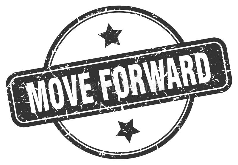 Move Forward Stamp. Move Forward Round Grunge Sign Stock Vector ...