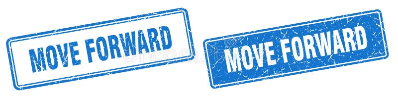 Move Forward Stamp Set. Move Forward Square Grunge Sign Stock Vector ...
