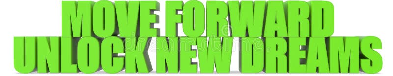 Move Forward Unlock New Dreams, 3d Text Stock Illustration ...