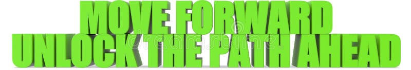 Move Forward Unlock the Path Ahead, 3d Text Stock Illustration ...