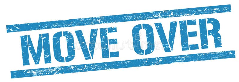 MOVE OVER Text on Blue Grungy Rectangle Stamp Stock Illustration ...