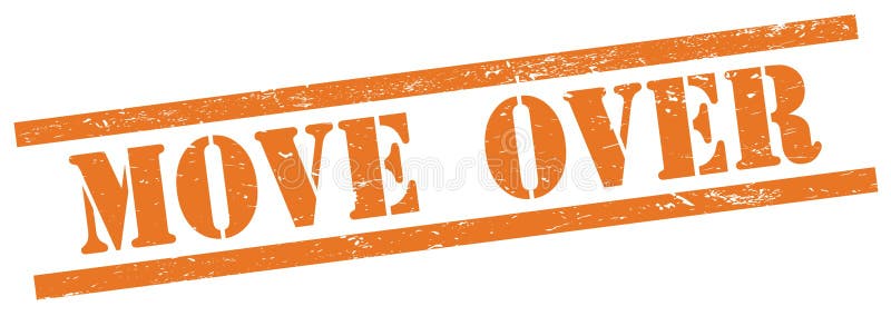 MOVE OVER Text on Orange Grungy Rectangle Stamp Stock Illustration ...