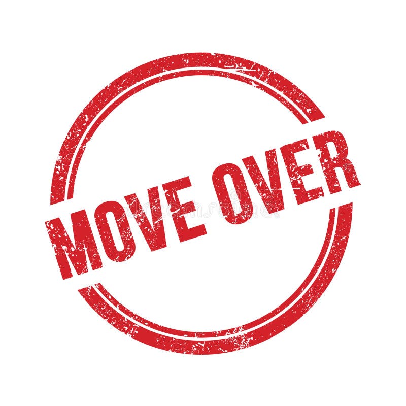 MOVE OVER Text Written on Red Grungy Round Stamp Stock Illustration ...