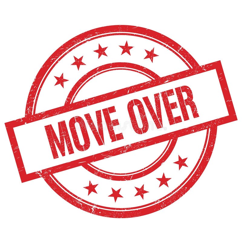 MOVE OVER Text Written on Red Grungy Round Stamp Stock Illustration ...