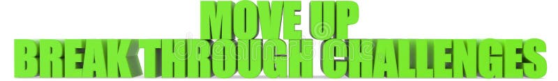 Move Up Break through Challenges, 3d Text Stock Illustration ...