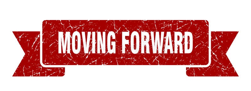 Moving Forward Ribbon. Moving Forward Grunge Band Sign Stock Vector ...