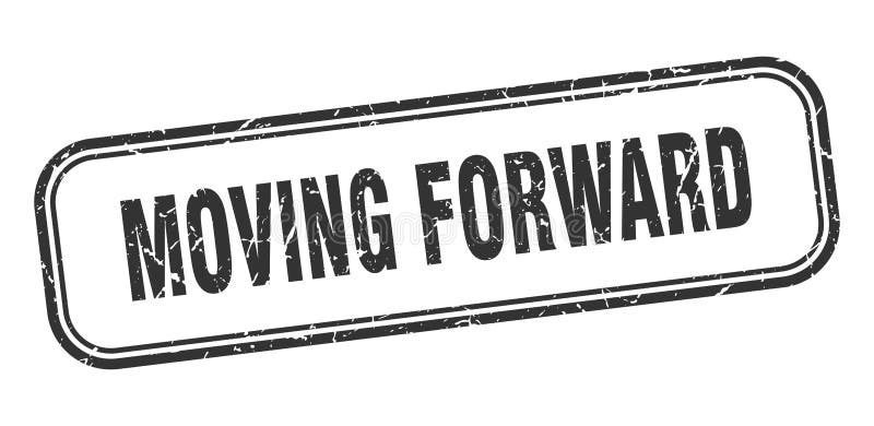 Moving Forward Stamp. Moving Forward Square Grunge Sign Stock Vector ...