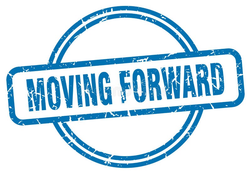 Moving Forward Stamp. Moving Forward Round Grunge Sign Stock Vector ...