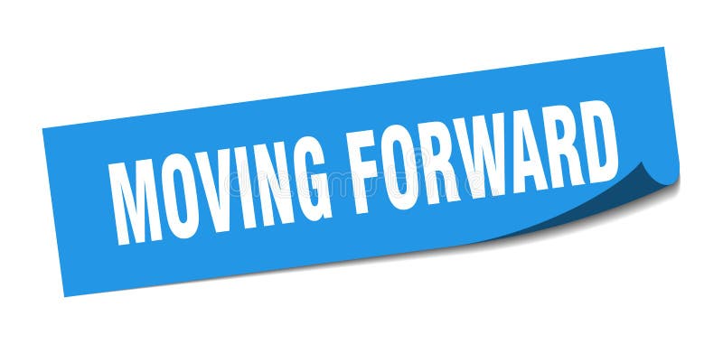 Moving Forward Sticker. Moving Forward Square Sign Stock Vector ...