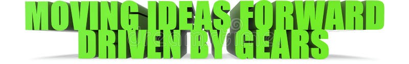 Moving Ideas Forward Driven by Gears, 3d Text Stock Illustration ...