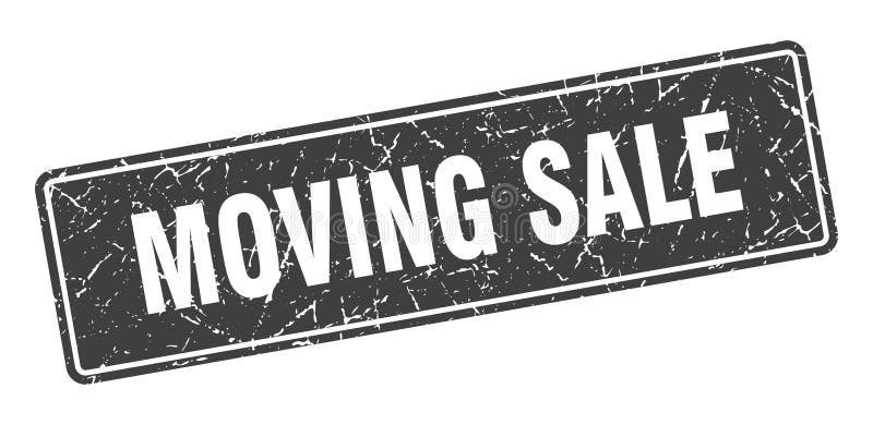 Moving Sale Sign. Moving Sale Grunge Stamp Stock Vector - Illustration ...