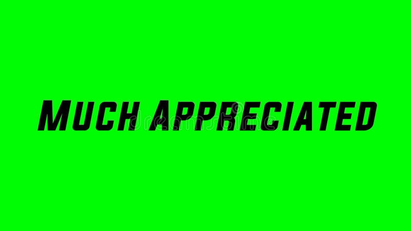 Much Appreciated Text Green Screen Animated Video Stock Footage - Video of clean, graphic: 376074342