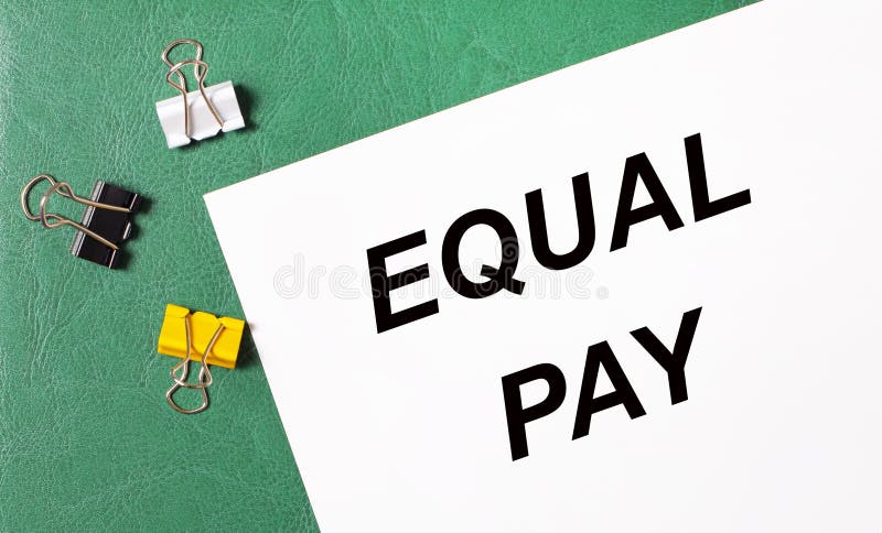 Multi-colored Paper Clips and a Sheet of Paper with the Text EQUAL PAY ...