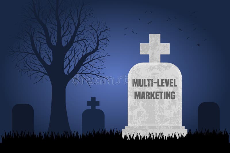 Multi-level Marketing is Dead Stock Vector - Illustration of tomb ...
