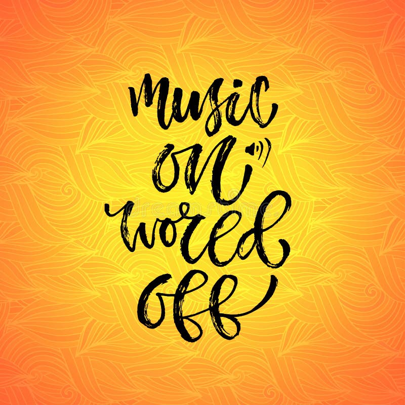 Music on World Off. Vector Inspirational Calligraphy. Modern Print ...