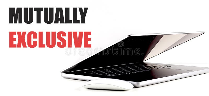 MUTUALLY EXCLUSIVE Text on White Background with Laptop and Mouse Stock ...