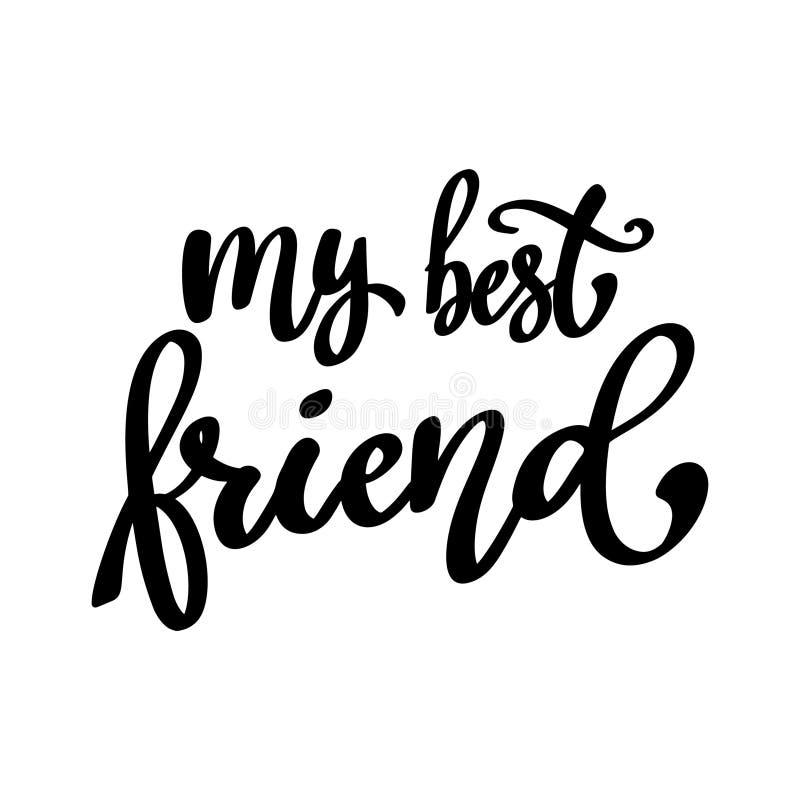 My Best Friend. Lettering Phrase Isolated on White Background Stock ...